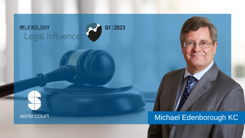 Michael Edenborough KC recognised as a Lexology Legal Influencer Q1 ...