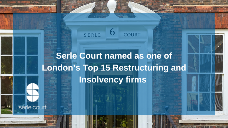 London’s Top 15 Restructuring and Insolvency firms | Serle Court