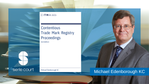 The second edition of Contentious Trade Mark Registry Proceedings has ...