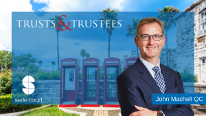 John Machell QC discusses ‘Trustee decision-making: the substratum ...